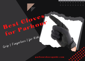 10 Best Parkour Gloves (Fingerless with Grip & Protection) - 2023 Review